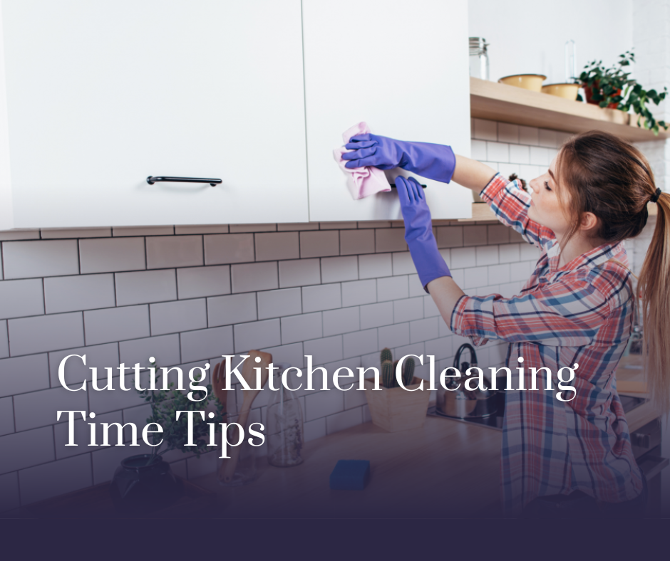4 Ways to Cut Cleaning Time in Your Kitchen • Granite World - Cabinetry ...